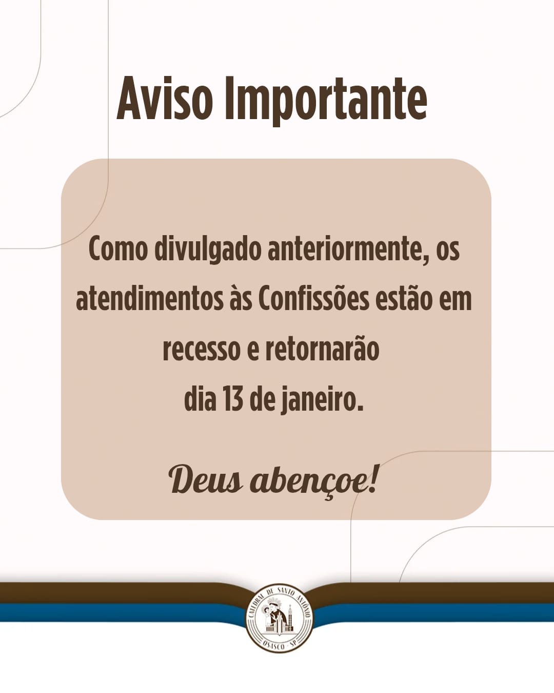 Confissões estão em recesso - Catedral de Santo Antônio - Diocese de Osasco